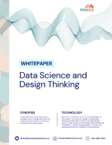 Data Science and Design Thinking White Paper | Mosaic Data Science