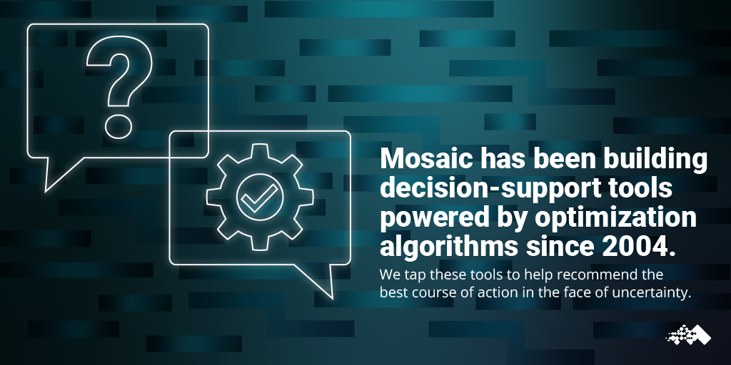 Top Mathematical Optimization Company | Mosaic Data Science Top Mathematical Optimization Company | Mosaic Data Science
